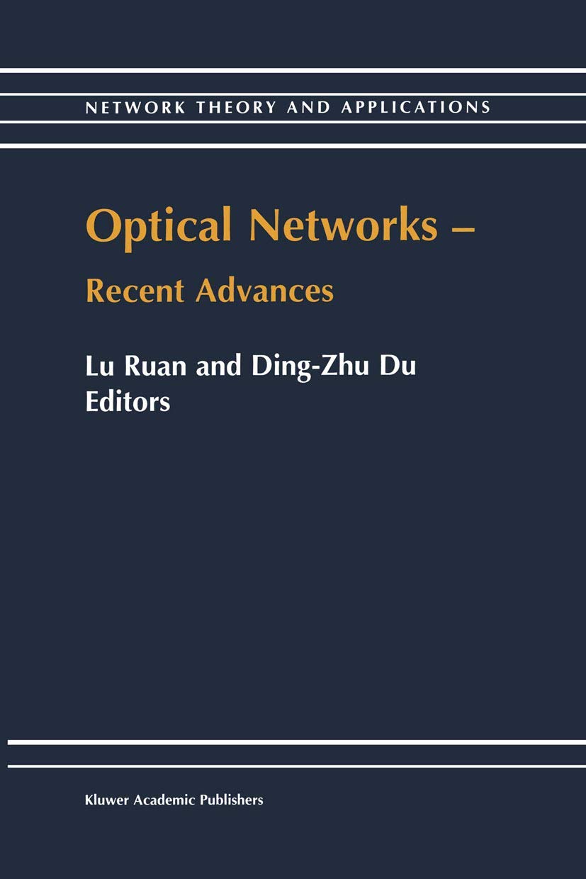 Optical Networks ― Recent Advances: Recent Advances (Network Theory and ...