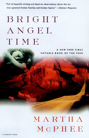 Bright Angel Time (Harvest Book): McPhee, Martha: Amazon.com: Books