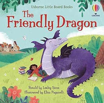 THE FRIENDLY DRAGON : Sims, Lesley, Elisa Paganelli: Amazon.in: Books