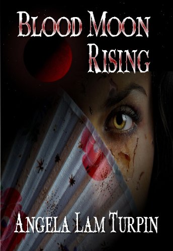 Blood Moon Rising: Lam Turpin, Angela: 9781926704104: Amazon.com: Books