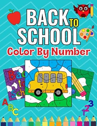 Back To School Color By Number: School Themed Coloring Book For Kids ...