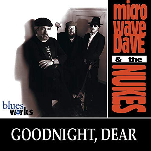 Amazon.co.jp: Goodnight Dear : Microwave Dave & the Nukes: デジタルミュージック