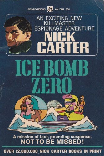 Ice Bomb Zero (Nick Carter Killmaster A787): Carter, Nick: Amazon.com ...