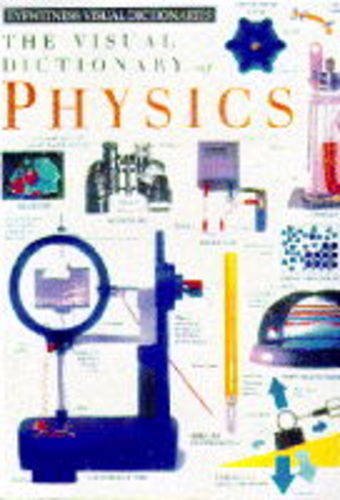Eyewitness Visual Dictionary: 18 Physics (DK Eyewitness Visual ...