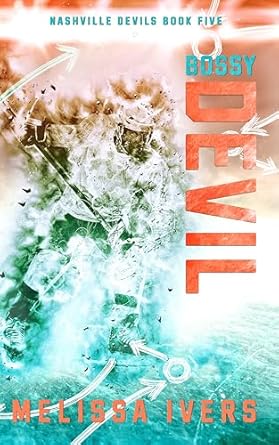 Amazon.com: Bossy Devil (Nashville Devils Book 5) eBook : Ivers, Melissa: Kindle Store