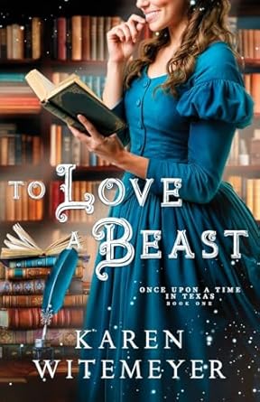 To Love a Beast: (A Christian Western Historical Romance Fairy Tale ...