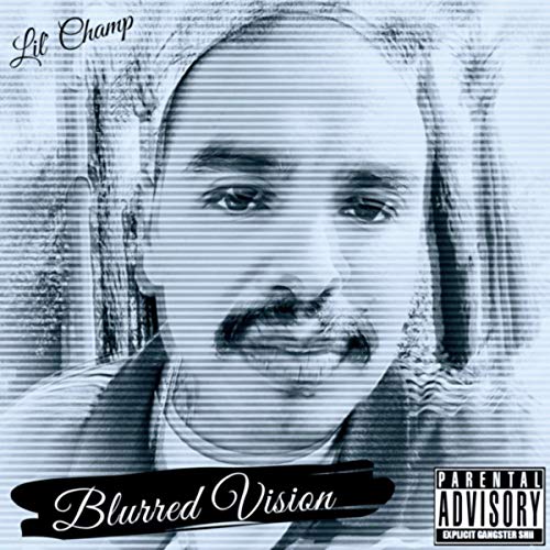 Écouter Blurred Vision de Lil' Champ sur Amazon Music Unlimited