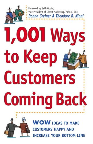 1,001 Ways to Keep Customers Coming Back: WOW Ideas That Make Customers ...
