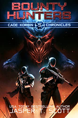 Amazon.com: Bounty Hunters (Cade Korbin Chronicles Book 5) eBook : Scott, Jasper T., Sikes ...