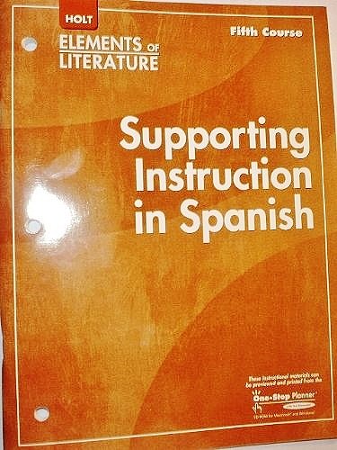 Supporting Instruction in Spanish (Elements of Literature, 5th Course ...