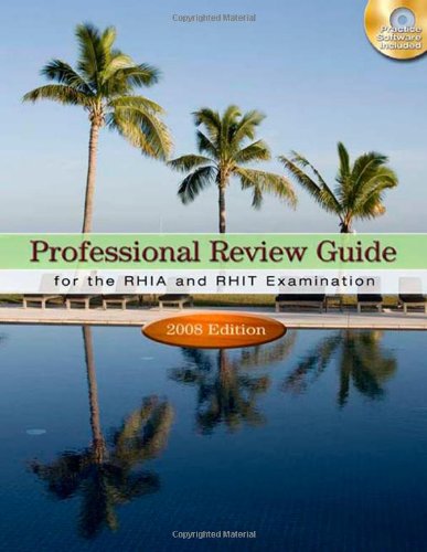Professional Review Guide for the RHIA and RHIT Examinations, 2008 ...