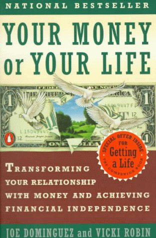 Your Money or Your Life: Transforming Your Relationship with Money and ...
