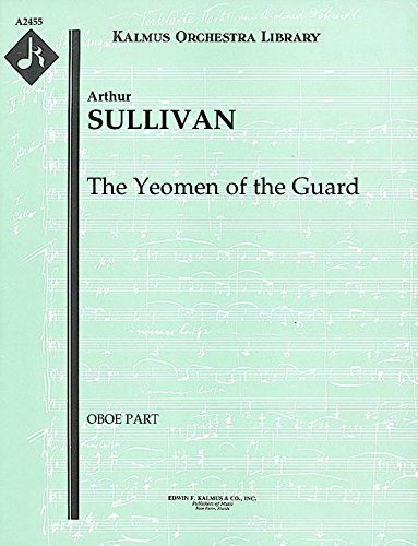 Amazon.com: The Yeomen of the Guard: Oboe part [A2455]: Arthur Sullivan ...