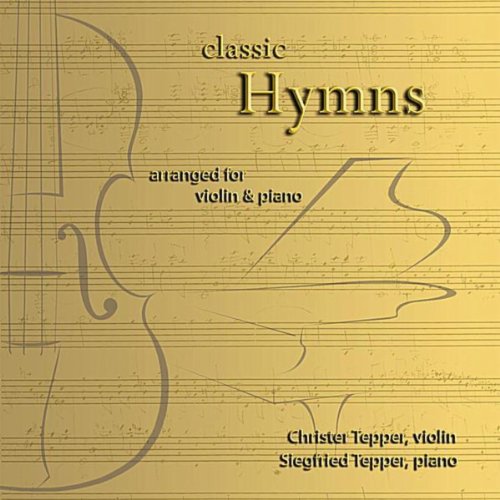 Classic Hymns by Christer Tepper & Siegfried Tepper on Amazon Music ...