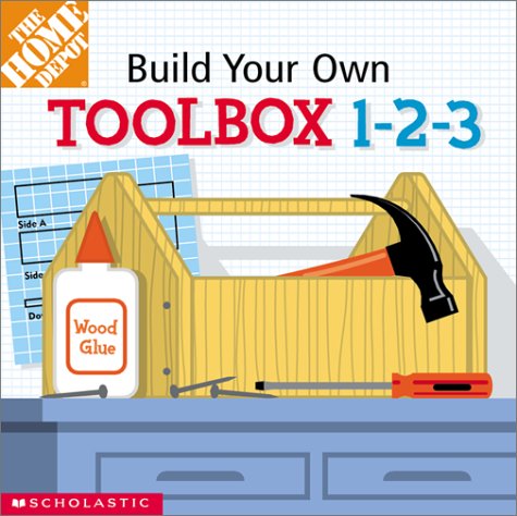 Build-Your-Own Toolbox 1-2-3! (Home Depot Build-Your-Own 1-2-3 ...