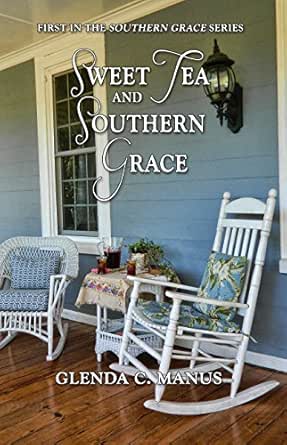 Amazon.com: Sweet Tea and Southern Grace eBook : Manus, Glenda: Kindle ...