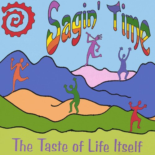 Play The Taste of Life Itself by Sagin' Time on Amazon Music