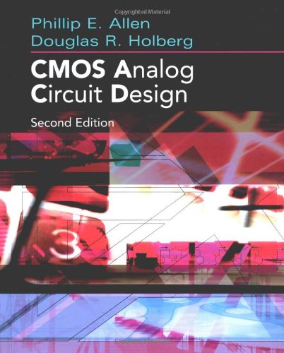 CMOS Analog Circuit Design: Allen, Phillip E., Holberg, Douglas R ...