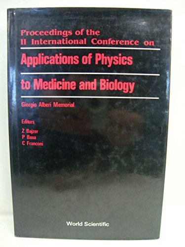 Applications of Physics to Medicine and Biology: Proceedings of the 2nd ...