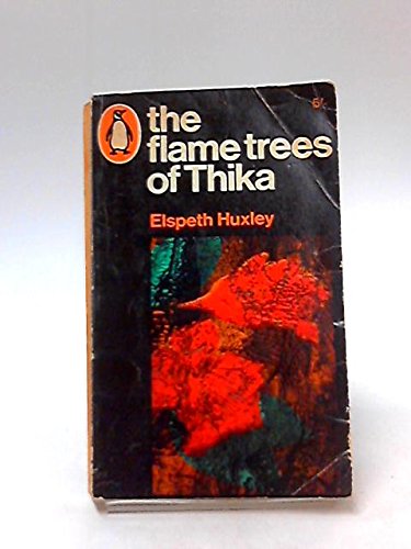 The Flame Trees of Thika, Memories of an African Childhood: Huxley ...
