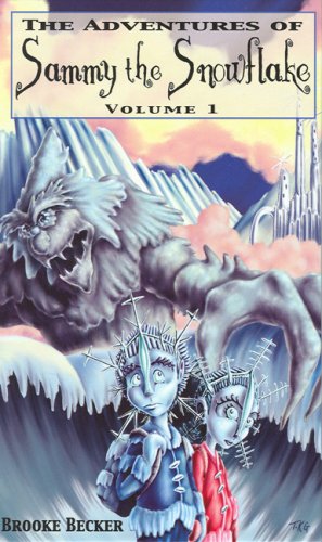 The Adventures of Sammy the Snowflake: The Facts of Life, Flying, and ...