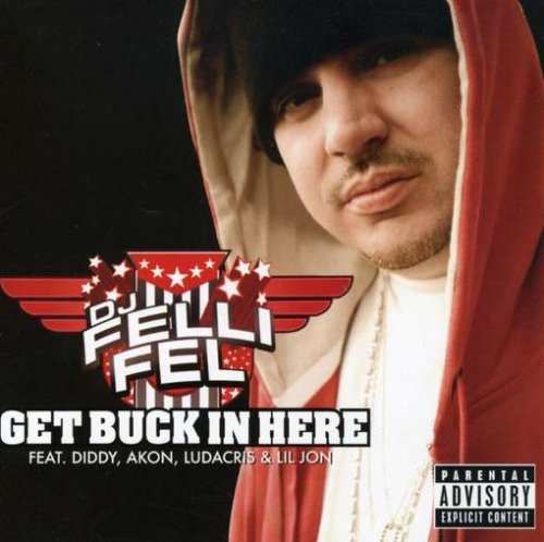 DJ Felli Fel - Get Buck in Here - Amazon.com Music