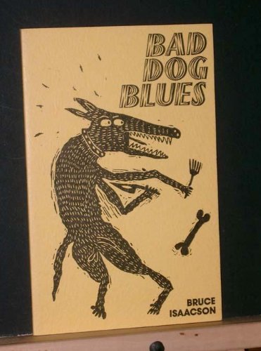 Bad Dog Blues: Isaacson, Bruce: Amazon.com: Books