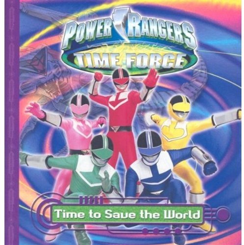 Power Rangers Time Force: Time to Save the World: Dalmatian Press ...