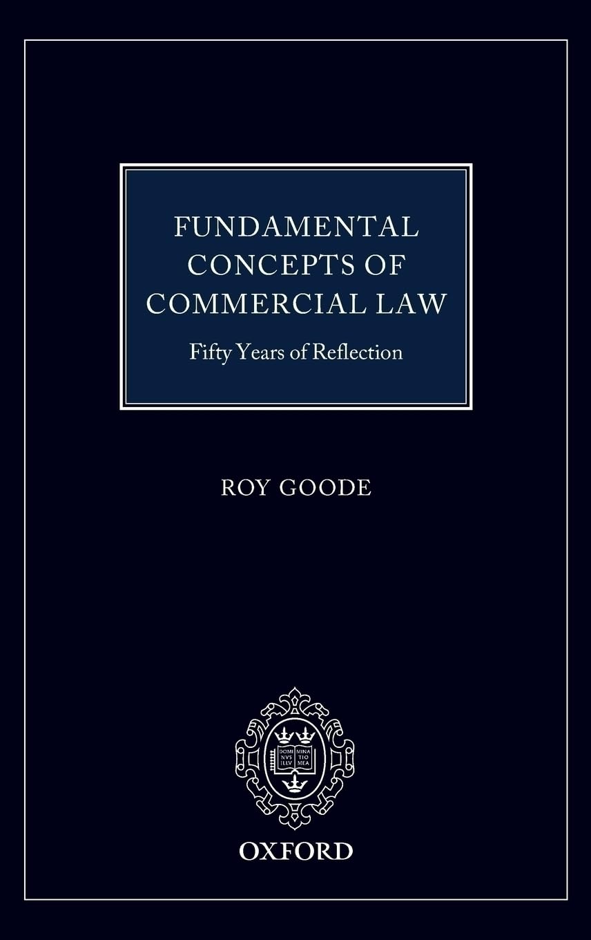 Fundamental Concepts of Commercial Law: 50 Years of Reflection: Goode ...