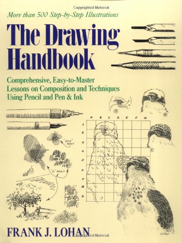 The Drawing Handbook: Comprehensive, Easy-To-Master Lessons on ...