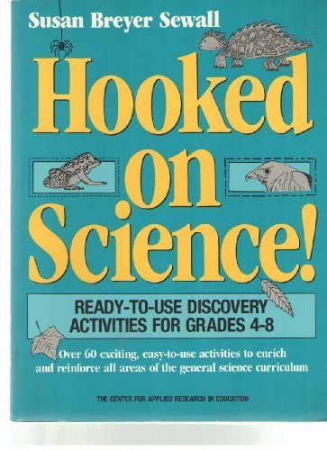 Hooked on Science: Ready to Use Discovery Activities for Grades 4-8 by ...