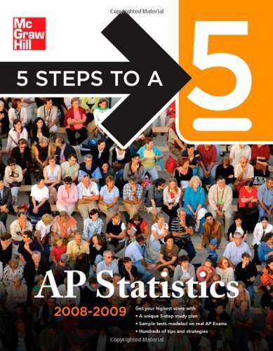 5 Steps to a 5: AP Statistics [5 STEPS TO A 5 AP STAT-2008-09]: Duane C ...