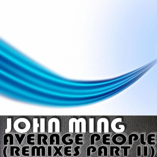 Play Average People (Remixes Part II) by John Ming on Amazon Music