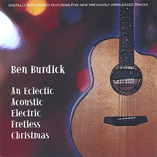 Play An Eclectic Acoustic Electric Fretless Christmas by Ben Burdick on ...
