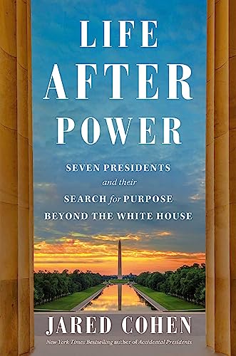 Amazon.com: Life After Power: Seven Presidents and Their Search for ...