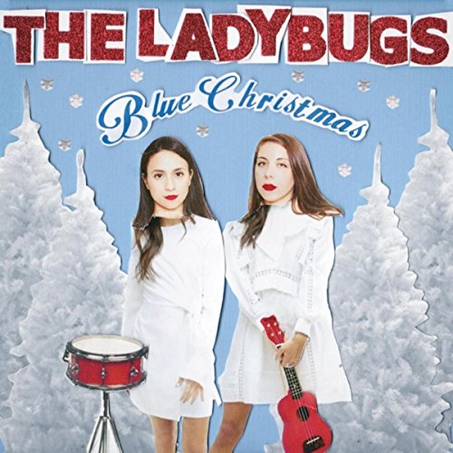 Amazon.com: Blue Christmas : The Ladybugs: Digital Music