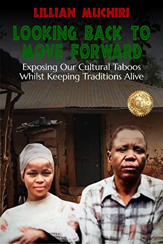 Amazon.com: Looking Back To Move Forward: Exposing Our Cultural Taboos Whilst Keeping Traditions ...