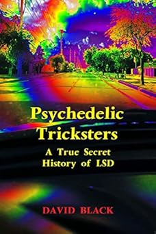 Psychedelic Tricksters: A True Secret History of LSD: Amazon.co.uk ...