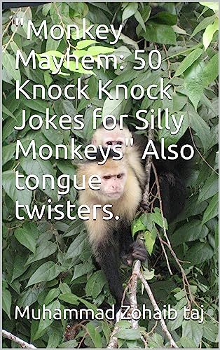 "Monkey Mayhem: 50 Knock Knock Jokes for Silly Monkeys" Also tongue ...