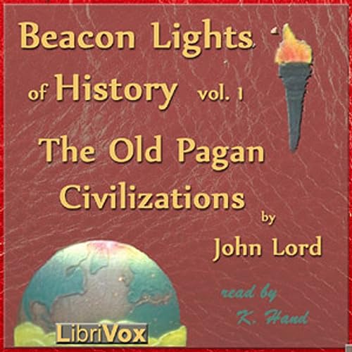 Amazon.com: Beacon Lights of History, Vol 1: The Old Pagan ...