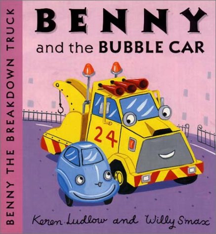 Benny and the Bubble Car (Benny the Breakdown Truck S.): Amazon.co.uk ...