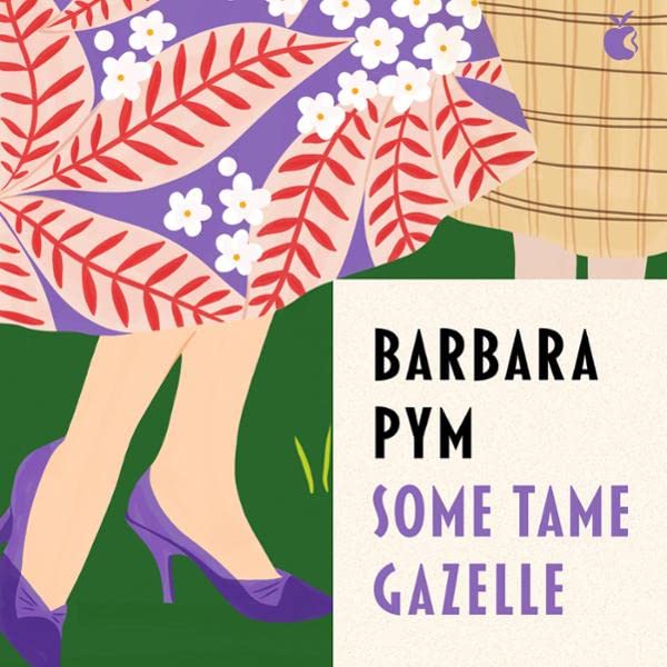 Barbara Pym: A BBC Radio Drama Collection: Some Tame Gazelle, No Fond ...