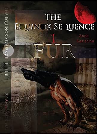 Amazon.com: The Equinox Sequence : Fur: The First Luna beasts eBook ...