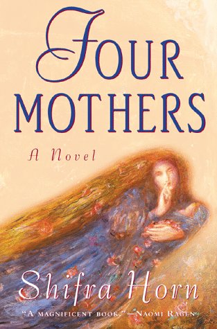 Four Mothers: Horn, Shifra, Bilu, Dalya: 9780312205478: Amazon.com: Books