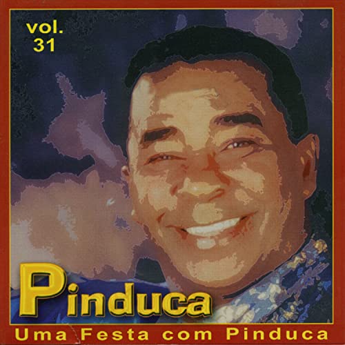 Play Uma Festa Com Pinduca, Vol. 31 by Pinduca on Amazon Music