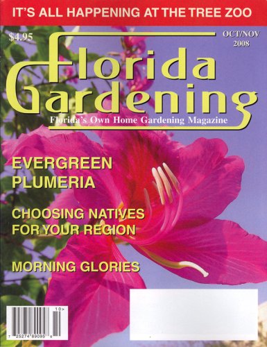 Florida Gardening, October/November 2008 Issue: Editors of FLORIDA ...
