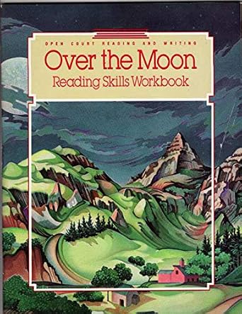 Over the Moon Reading Skills Workbook (Open Court Reading and Writing ...