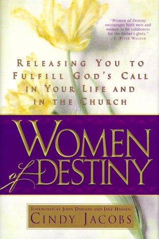Women of Destiny: Jacobs, Cindy: 9780830718436: Amazon.com: Books