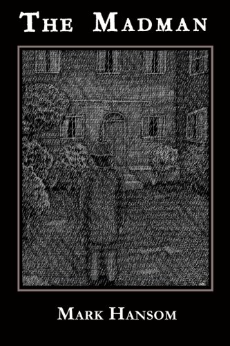 The Madman: Hansom, Mark, O'Keefe, Gavin L., Pelan, John, Dockweiler ...