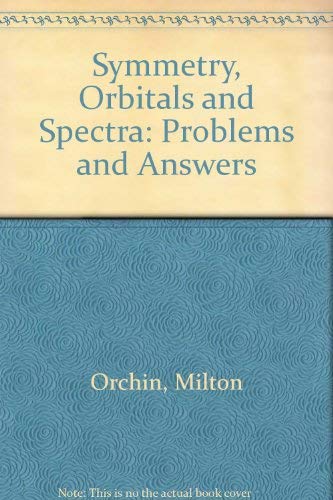 Symmetry, Orbitals and Spectra: Milton; Jaffe Hans H. Orchin ...